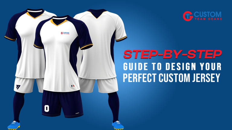 Step-by-Step Guide to Designing Your Perfect Custom Jersey - Custom ...